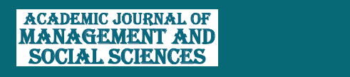 Academic Journal of Management and Social Sciences(AJMSS)